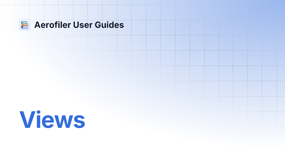 Views | Aerofiler User Guides